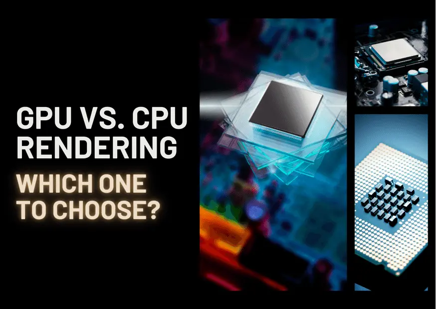 GPU vs. CPU Rendering: Your Choice?