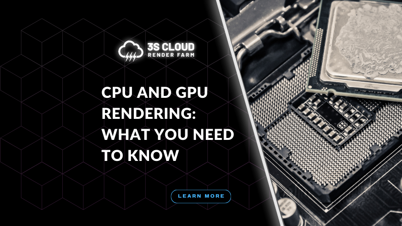 CPU and GPU Rendering: What You Need to Know