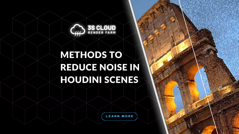 Methods to Reduce Noise in Houdini Scenes