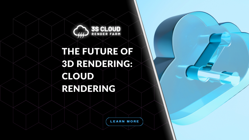 The Future of 3D Rendering: Cloud Rendering