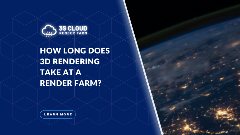 How Long Does 3D Rendering Take at a Render Farm?
