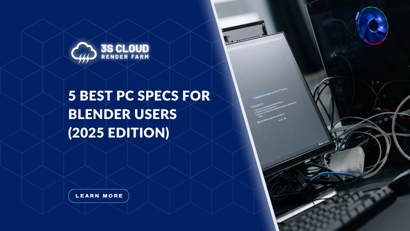 Best PC Specs for Blender Users in 2025 - 3S Cloud Render Farm