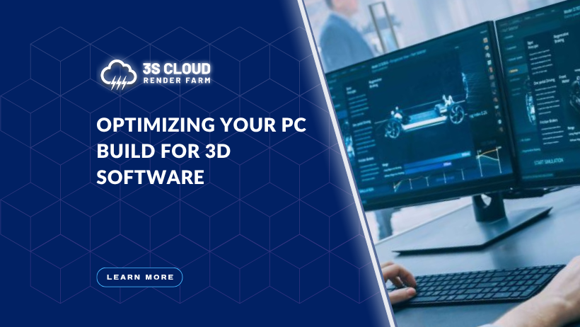 Optimizing Your PC Build for 3D Software