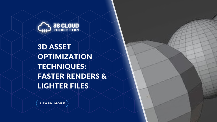 3D Asset Optimization Techniques: Faster Renders & Lighter Files